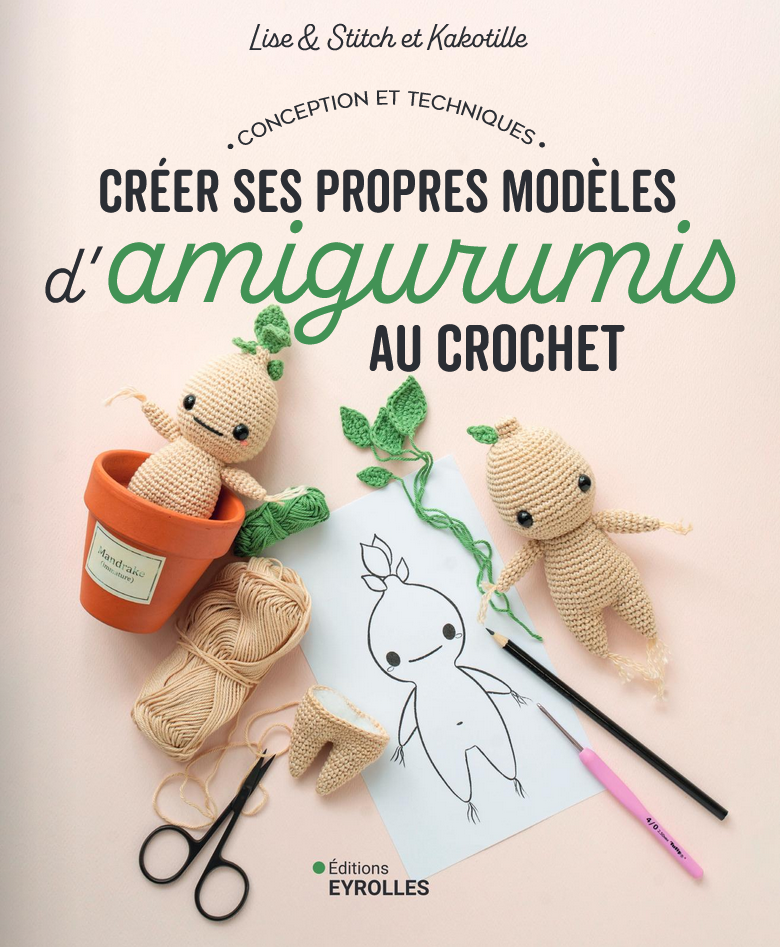 Créer ses propres modèles d'amigurumis au crochet - Croch Ta Maille