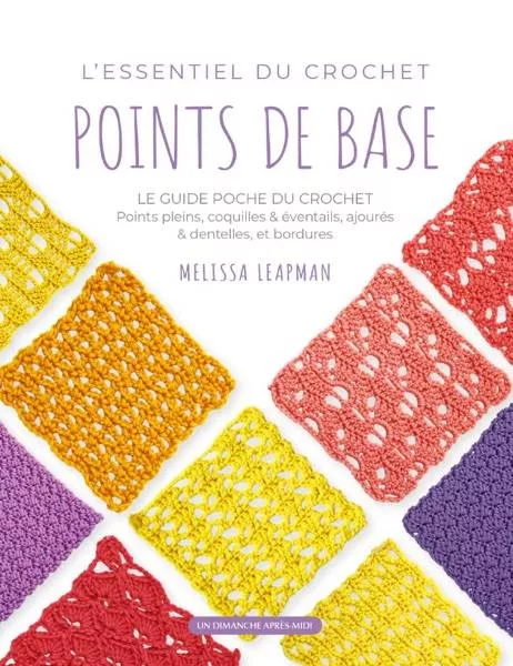 L’Essentiel du crochet Points de base | Le guide poche du crochet